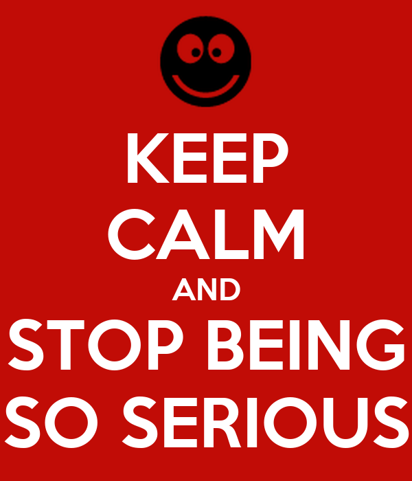STOP Being So Serious: Why It is Time to Lighten Up – Erin Theodorou, M ...